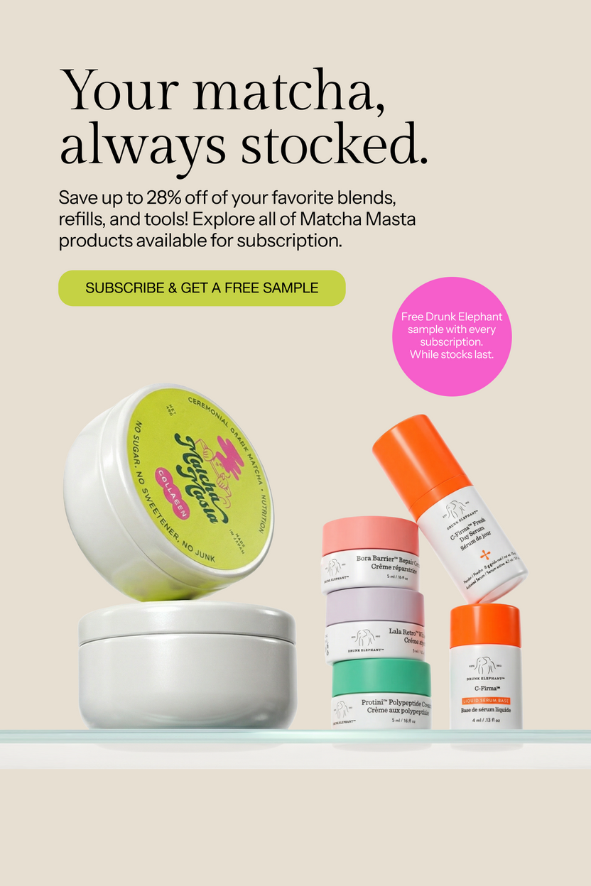 Subscribe & Save: Up to 28% Off! – Matcha Masta